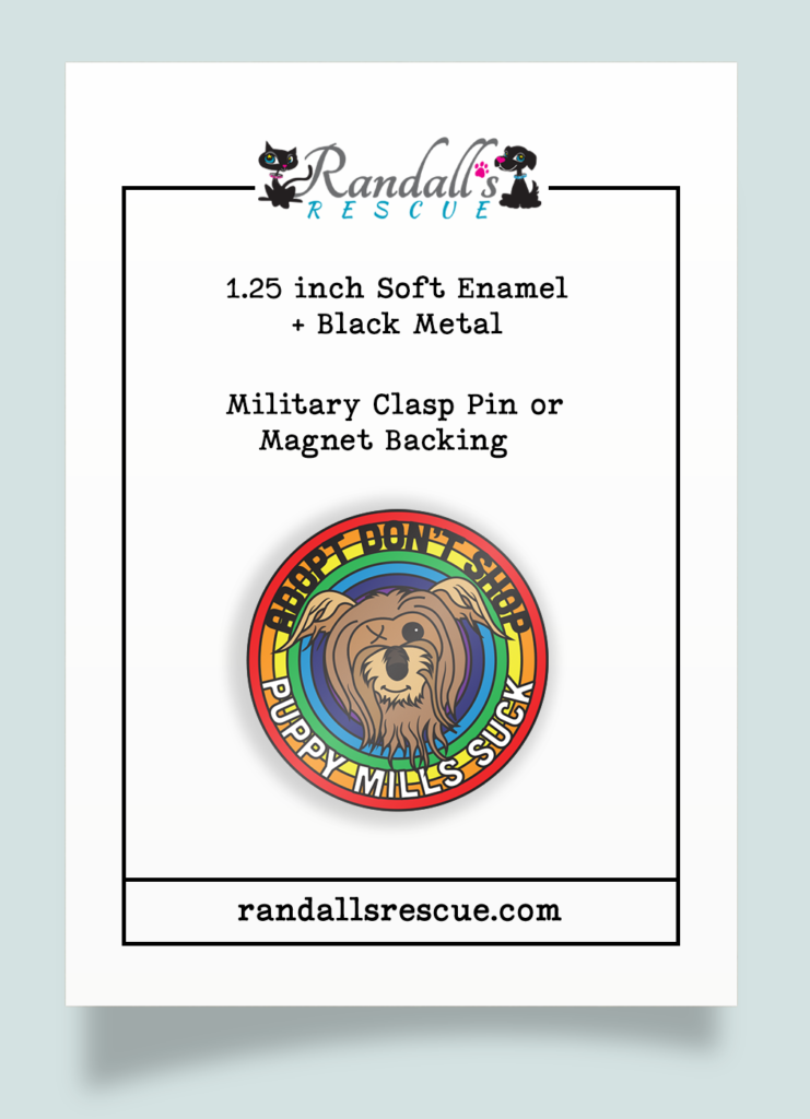 Puppy Mills Suck! Enamel Pin & Magnet - Randall's Rescue
